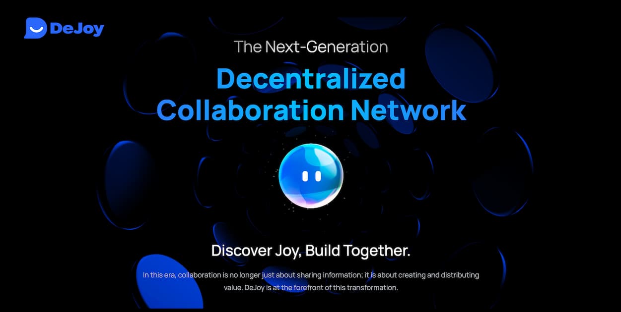 DeJoy - The Next-Generation Decentralized Collaboration Network ...